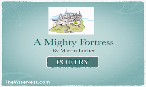 A Mighty Fortress is Our God - Poetry - The Wise Nest